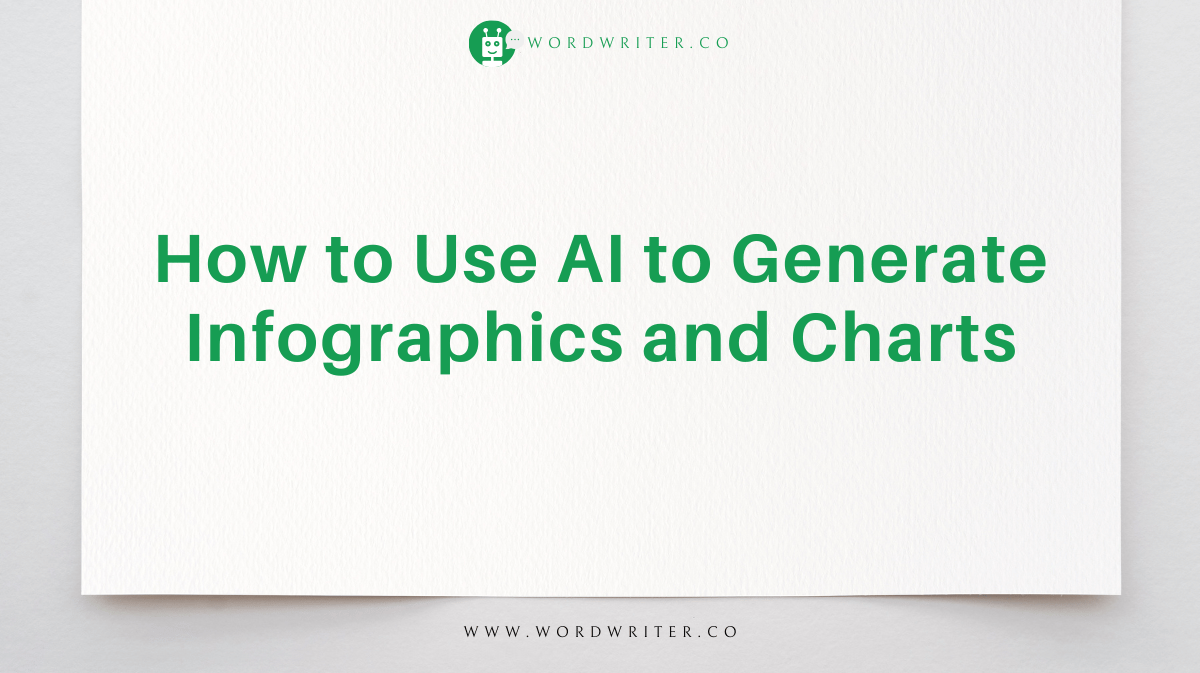 Cómo usar IA para generar infografías y gráficos | Wordwriter AI