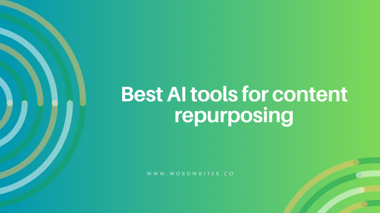 10 Best AI tools for content repurposing | Wordwriter AI